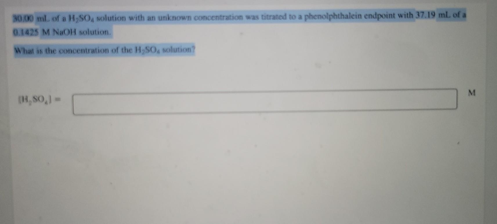 Solved 30,00 ml of a H2SO4 solution with an unknown | Chegg.com