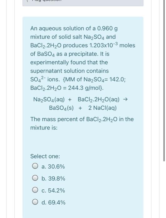 Solved An aqueous solution of a 0.960 g mixture of solid | Chegg.com