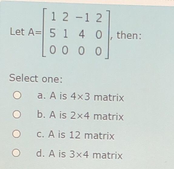 Solved 12-12 Let A= 5 1 4 0 , then: оооо Select one: a. A is | Chegg.com