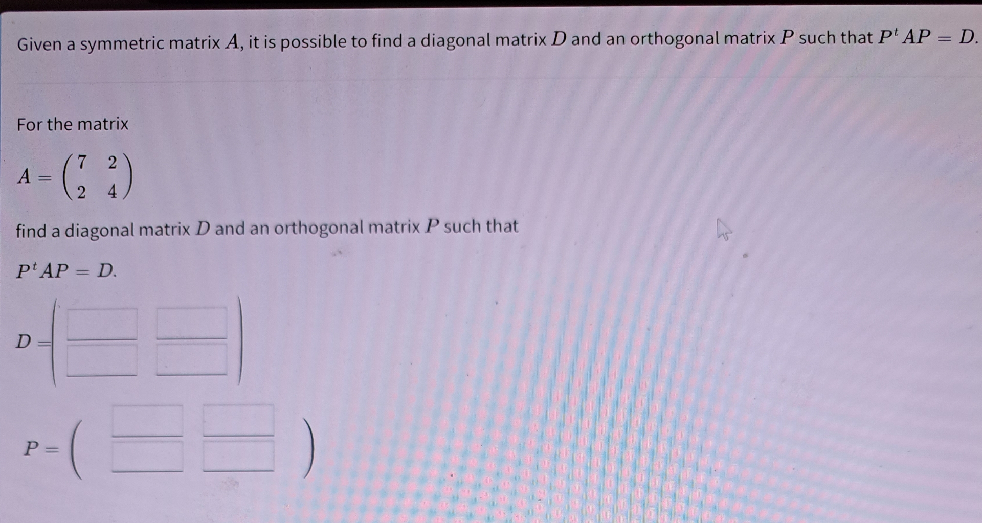 Solved Given a symmetric matrix A, ﻿it is possible to find a | Chegg.com