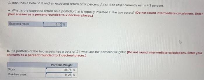 Solved A stock has a beta of 8 and an expected return of 12 | Chegg.com