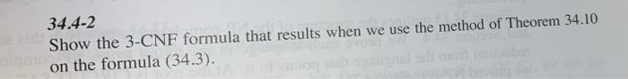 Solved 34.4-2 Show the 3-CNF formula that results when we | Chegg.com