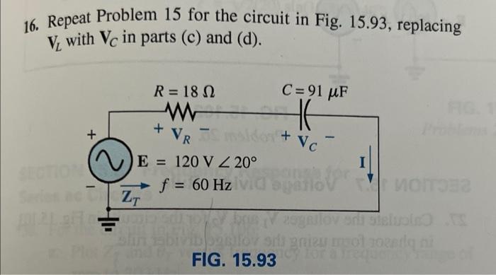 Solved 16. Repeat Problem 15 for the circuit in Fig. 15.93, | Chegg.com