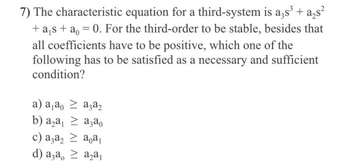 Solved as 7) The characteristic equation for a third-system | Chegg.com