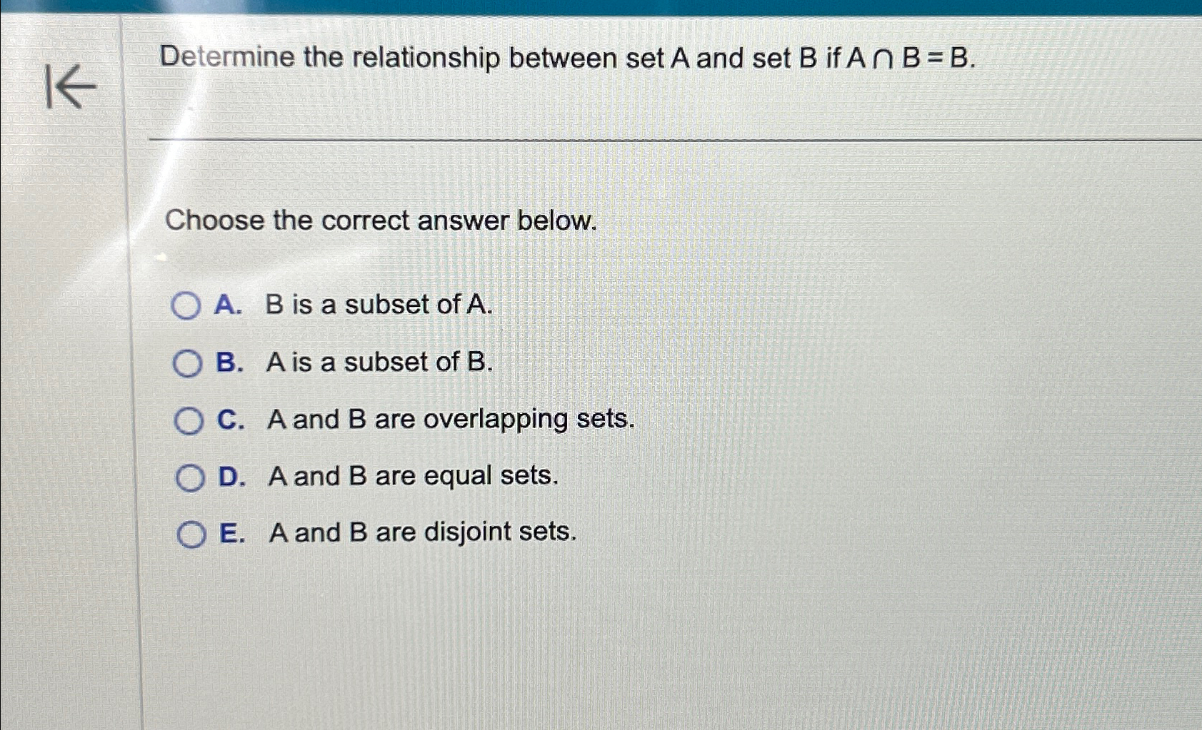 Solved Determine the relationship between set A and set B | Chegg.com