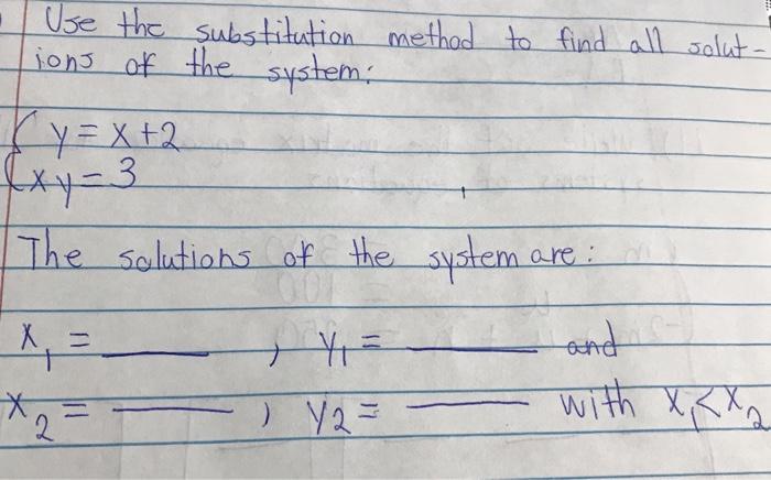 Solved . Use the substitution method to find all solut- ions | Chegg.com
