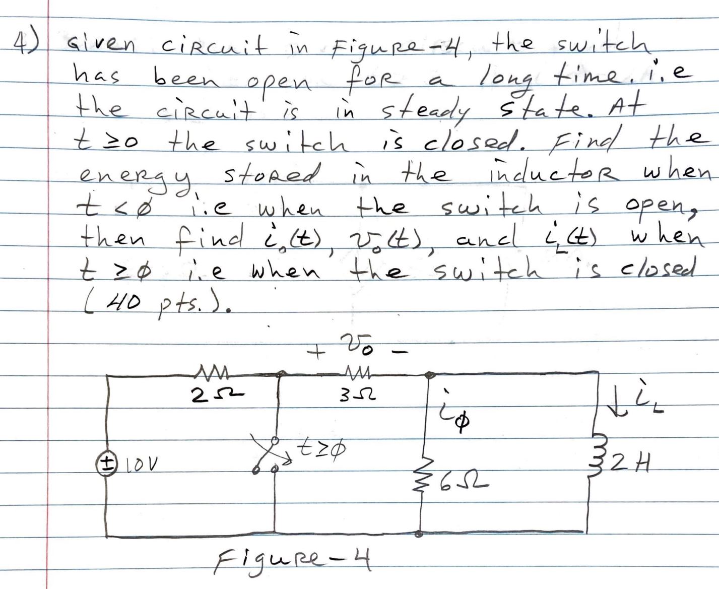 Given circuit in Figure-4, ﻿the switchhas been open | Chegg.com
