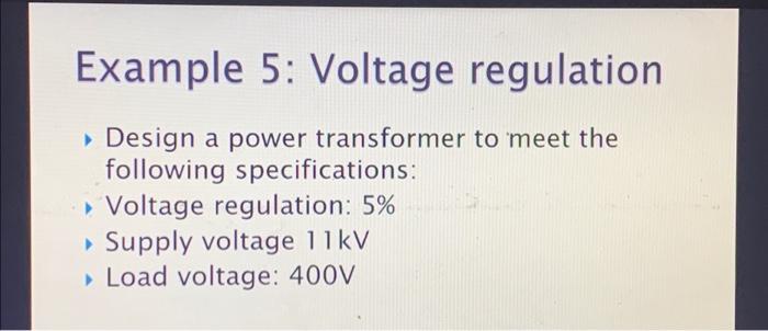 Solved Example 5: Voltage regulation Design a power | Chegg.com