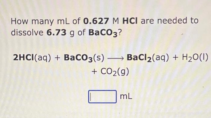 Solved How many mL of 0.627MHCl are needed to dissolve 6.73 | Chegg.com