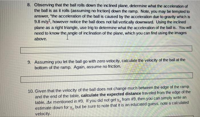 Solved 8. Observing that the ball rolls down the inclined | Chegg.com