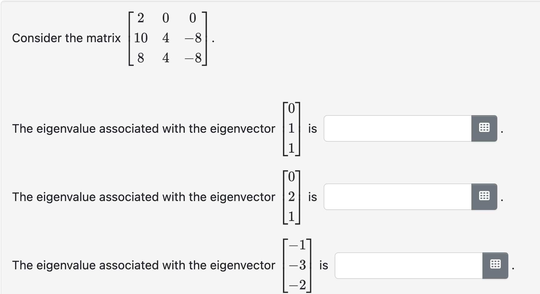 Solved Consider the matrix [200104-884-8].The eigenvalue | Chegg.com