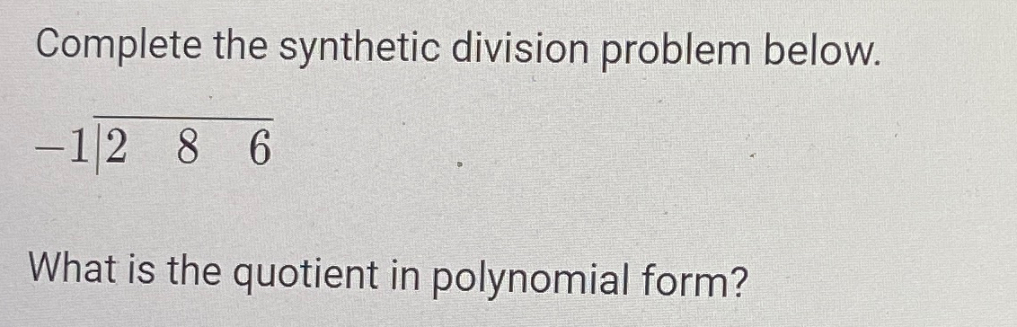 Solved Complete the synthetic division problem | Chegg.com