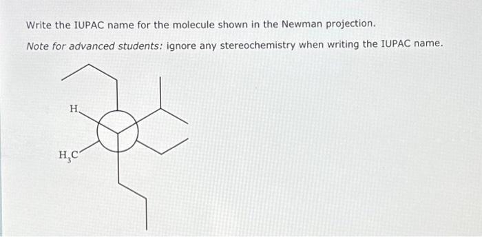 Solved Write the IUPAC name for the molecule shown in the | Chegg.com