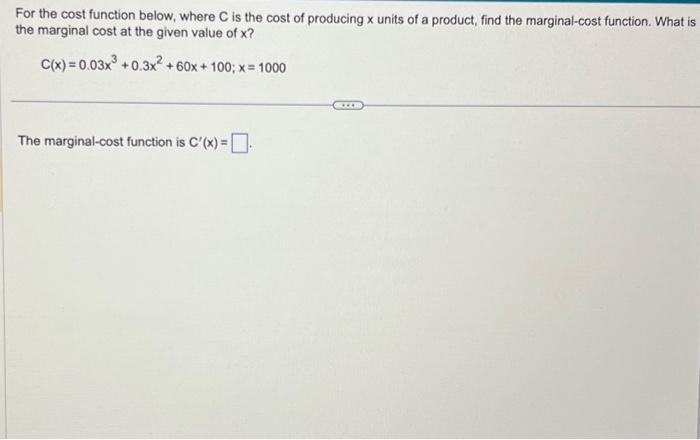 Solved For the cost function below, where C is the cost of | Chegg.com