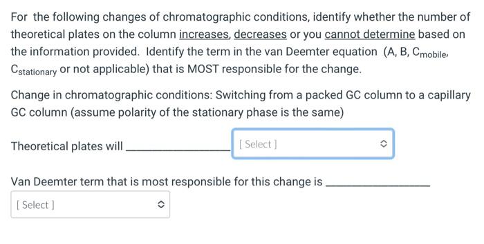 Solved For the following changes of chromatographic | Chegg.com