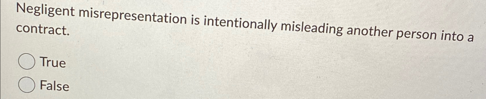 Solved Negligent misrepresentation is intentionally | Chegg.com
