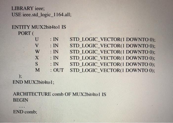 Solved Create A Vhdl File And Create A 2 Bit 4 To 1