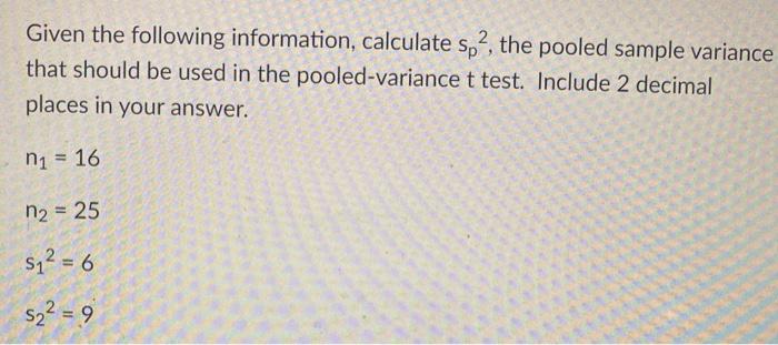 Solved Given the following information, calculate sp2, the | Chegg.com
