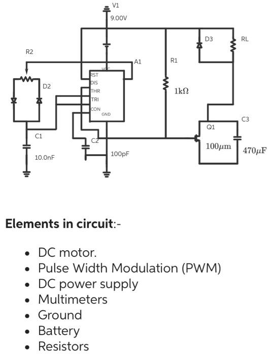 Solved Elements in circuit:- - DC motor. - Pulse Width | Chegg.com