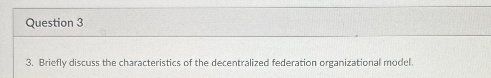 Solved Question 33. ﻿Briefly discuss the characteristics of | Chegg.com