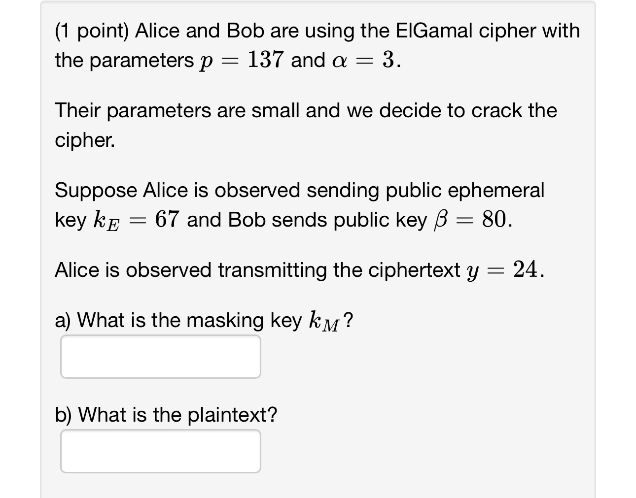 Solved (1 ﻿point) ﻿Alice and Bob are using the ElGamal | Chegg.com
