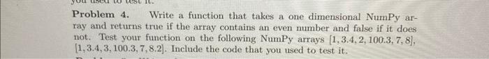 Solved Problem 4. Write a function that takes a one | Chegg.com