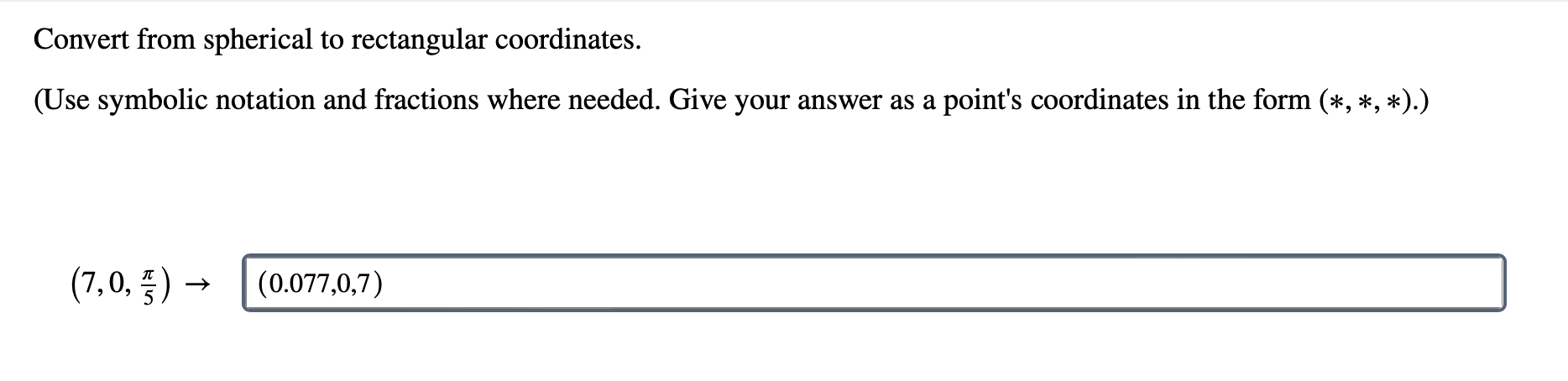 Solved Convert from spherical to rectangular | Chegg.com