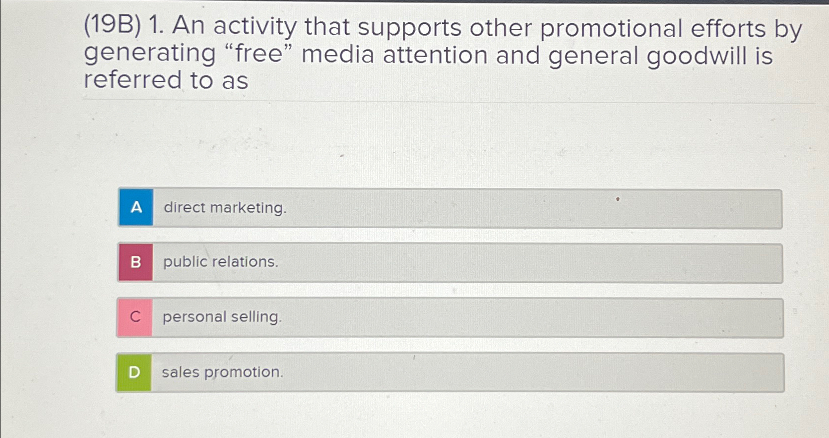 Solved (19B) 1. ﻿An activity that supports other promotional | Chegg.com