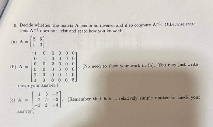 Solved 9. Decide whether the matrix A has in an inverse, and | Chegg.com
