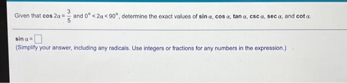 Solved Given that cos 2a 3 and 0°