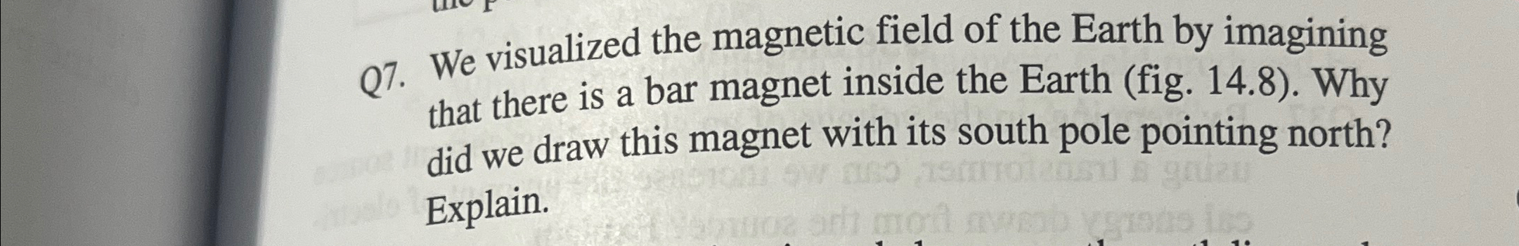 Solved Q7. ﻿We visualized the magnetic field of the Earth by | Chegg.com