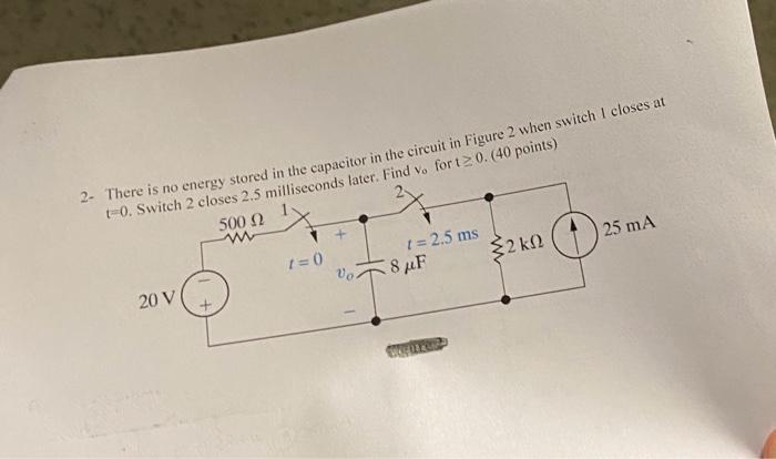 Solved acitor in the circuit in Figure 2 when switch 1 | Chegg.com Solved acitor in the circuit in Figure 2 when switch 1 | Chegg.com