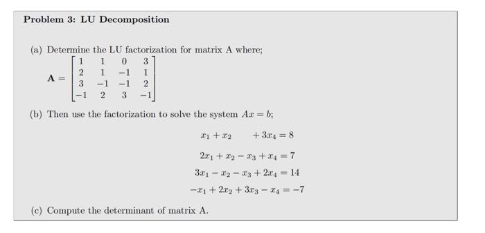 Solved Problem 3: LU Decomposition 3 -1 (a) Determine the LU | Chegg.com