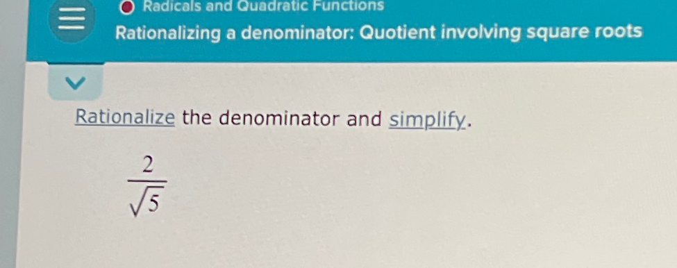 Solved Radicals and Quadratic FunctionsRationalizing a | Chegg.com