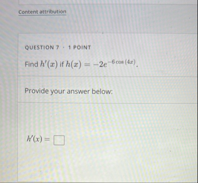 Solved Content attributionQUESTION 7*1 ﻿POINTFind h'(x) ﻿if | Chegg.com