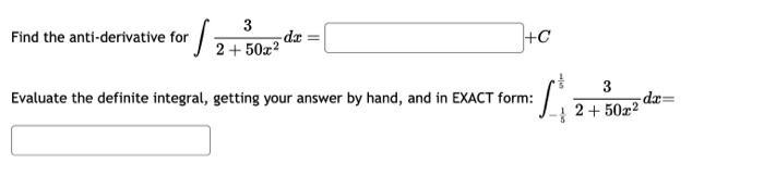 Solved Find The Anti Derivative For ∫2 50x23dx ∣ C Evaluate