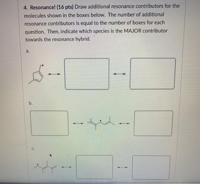 Solved 4. Resonance! (16 pts) Draw additional resonance | Chegg.com