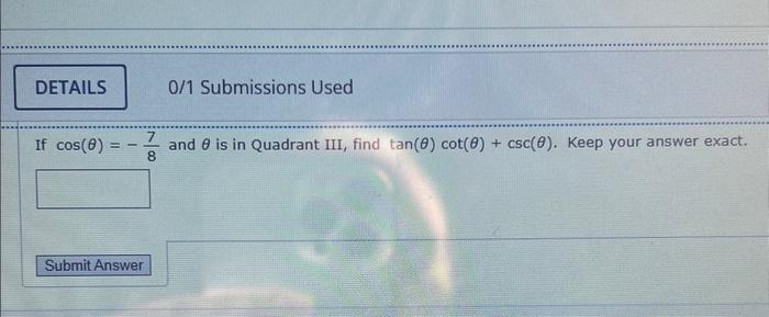 Solved If cos(θ)=−87 and θ is in Quadrant III, find | Chegg.com