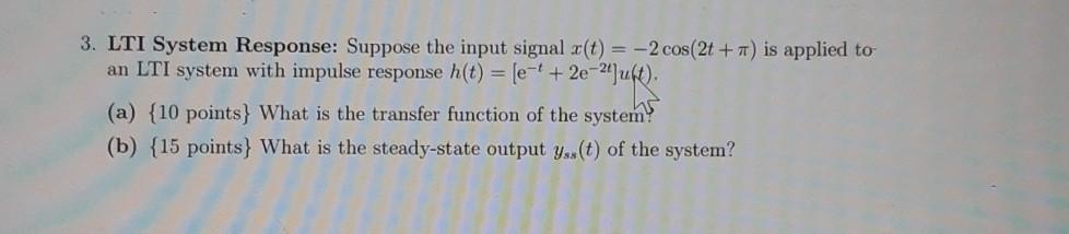Solved 3. LTI System Response: Suppose the input signal (t) | Chegg.com