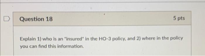 Solved Question 18 5 pts Explain 1) who is an "insured" in | Chegg.com
