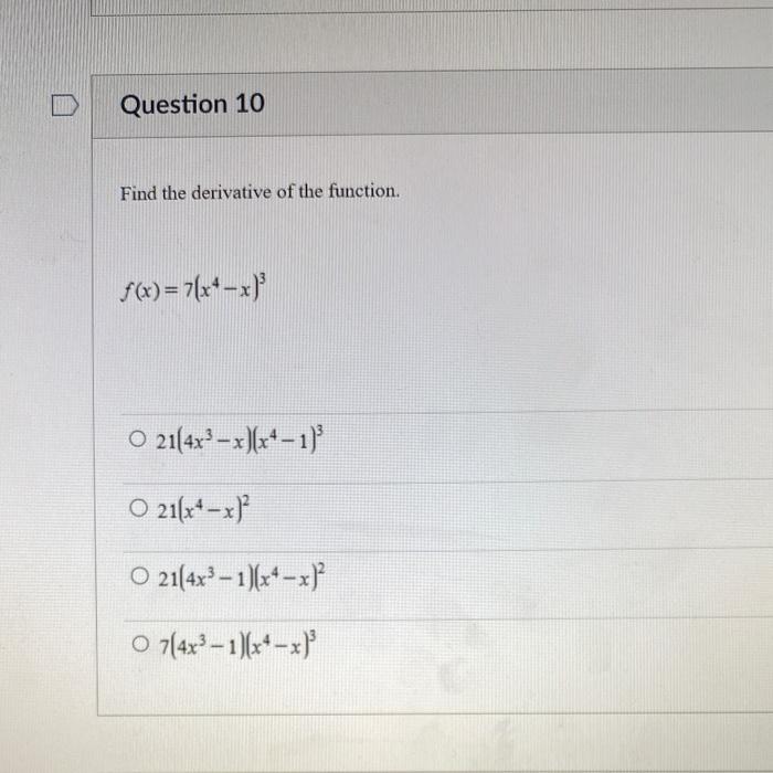 Solved Find the derivative of the function. f(x)=7(x4−x)3 | Chegg.com
