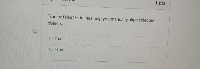 Solved 1 ﻿ptsTrue or false? Gridlines help you manually | Chegg.com
