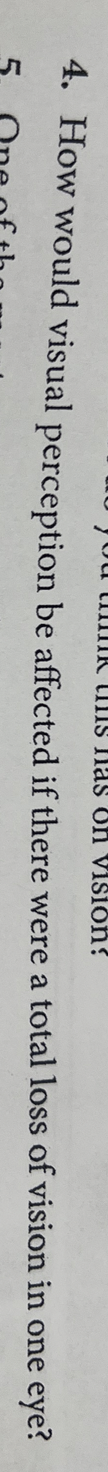 Solved How would visual perception be affected if there were | Chegg.com
