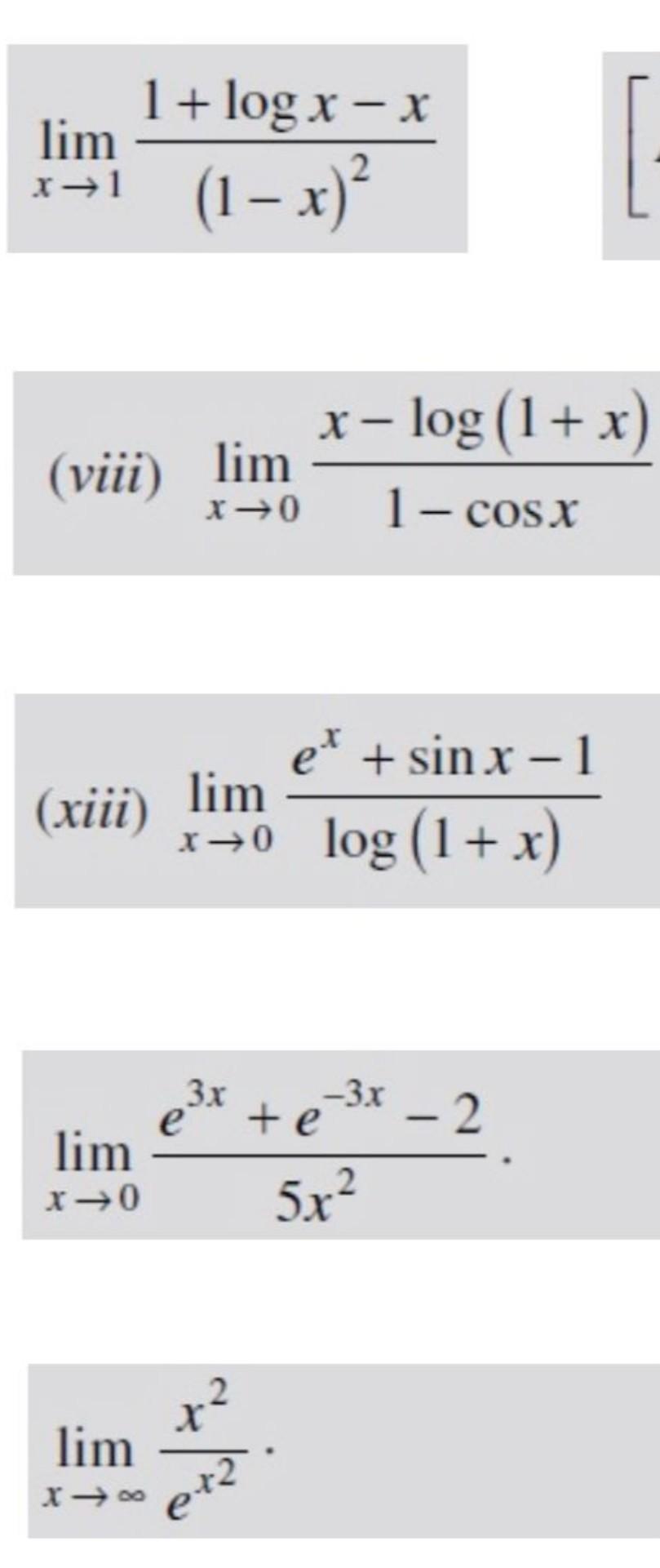 Solved 1 + log x - x (1 − x)² lim x →1 (viii) lim X-0 et + | Chegg.com