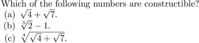 Solved Which of the following numbers are constructible? (a) | Chegg.com