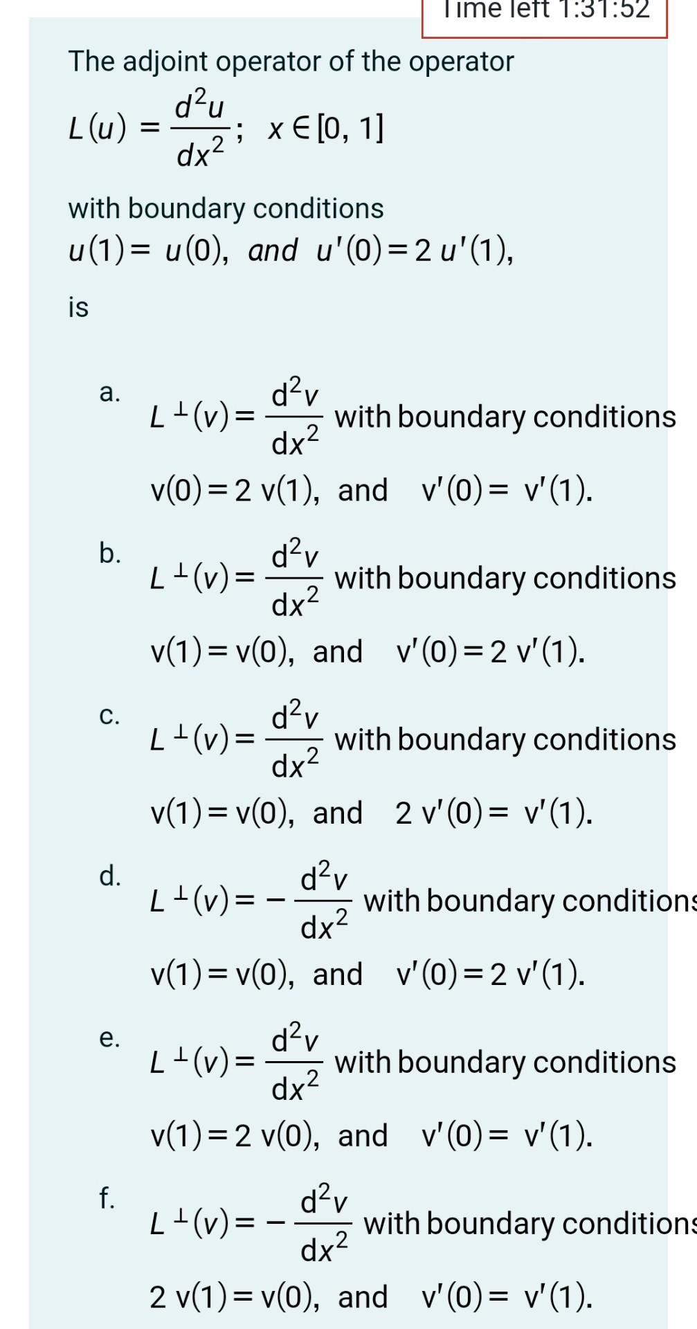 Solved Time left 1:31:52 The adjoint operator of the | Chegg.com
