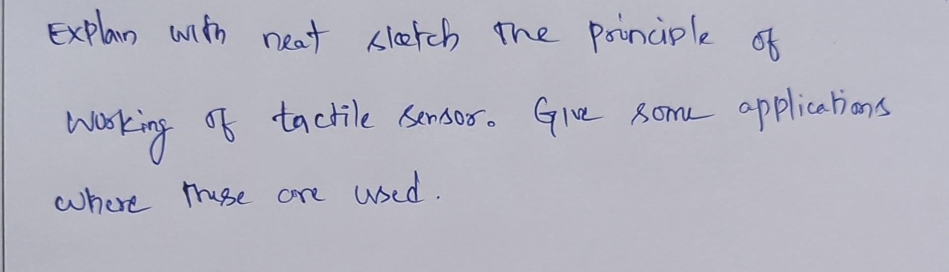 Solved Explain with neat slatch the principle of working of | Chegg.com