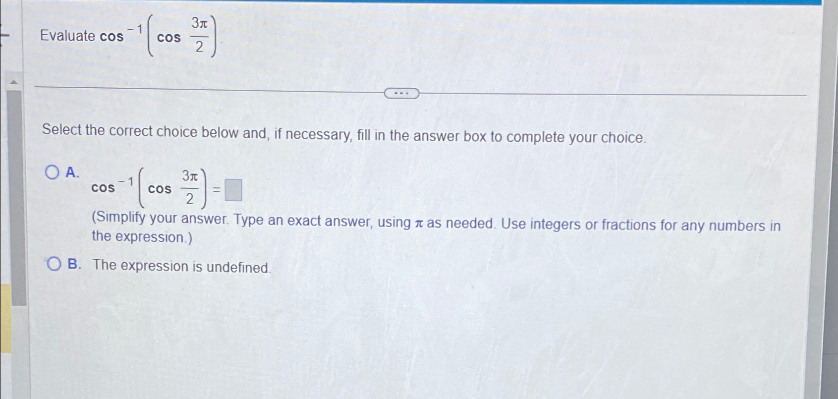 Solved Evaluate cos-1(cos(3π2))Select the correct choice | Chegg.com