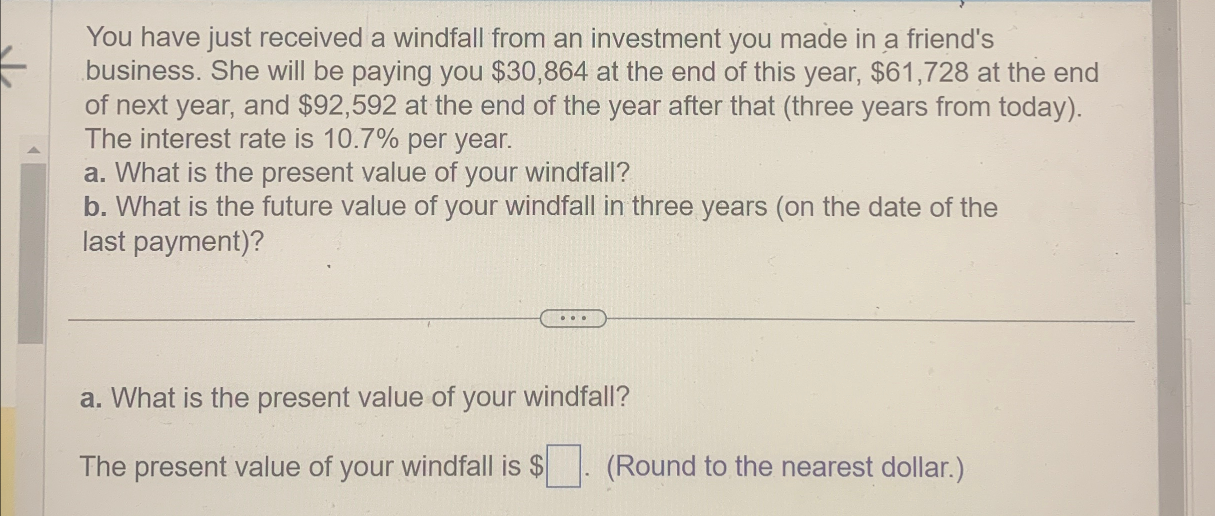 Solved You have just received a windfall from an investment | Chegg.com