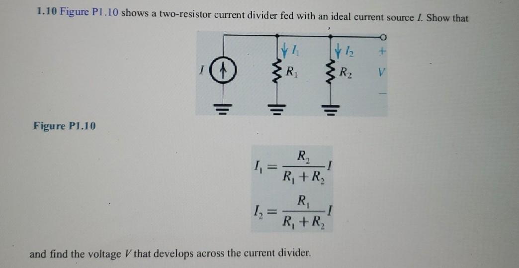 Solved 1.10 Figure P1.10 shows a two-resistor current | Chegg.com